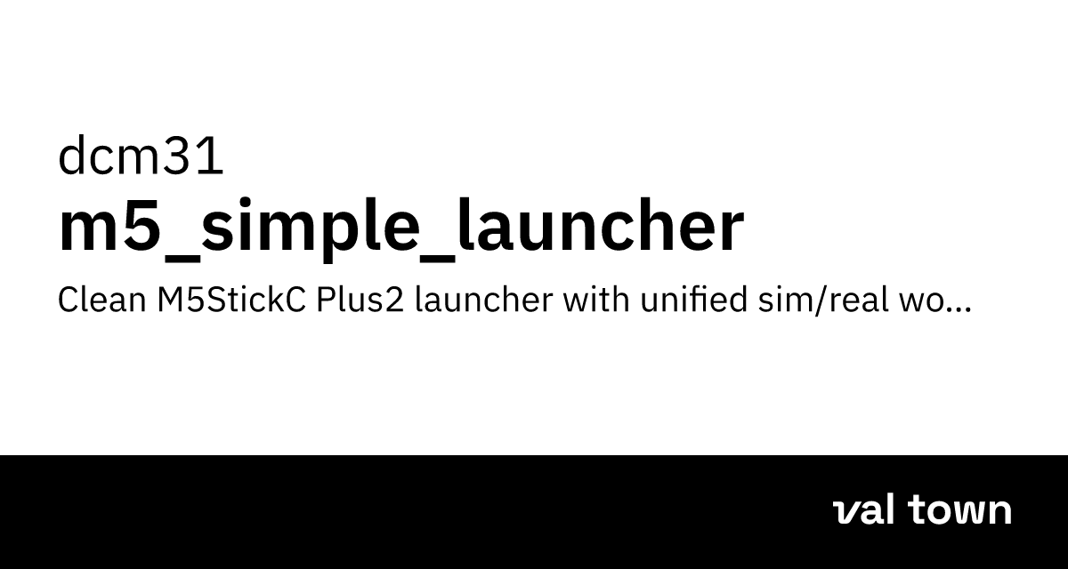 dcm31/m5_simple_launcher | Val Town