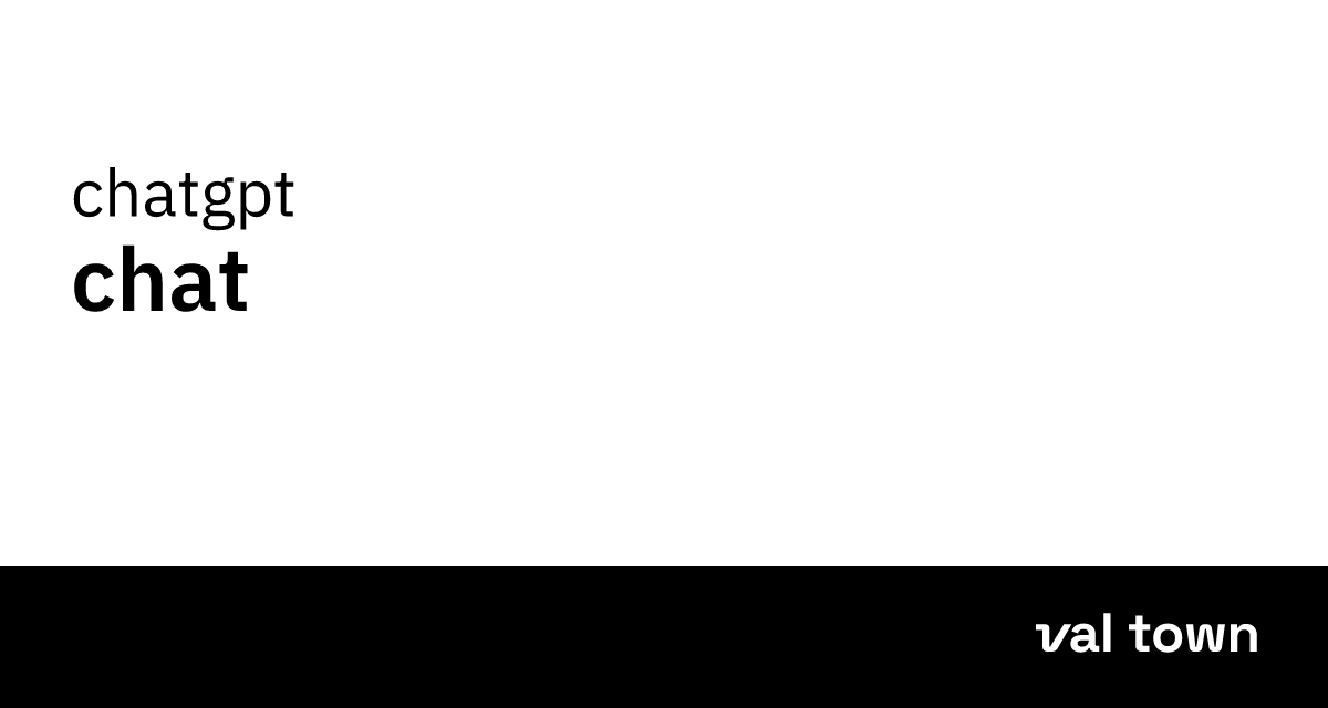 chatgpt/chat | Val Town