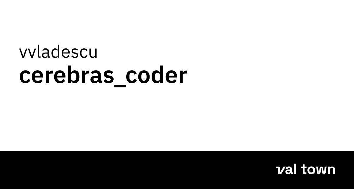 vvladescu/cerebras_coder | Val Town