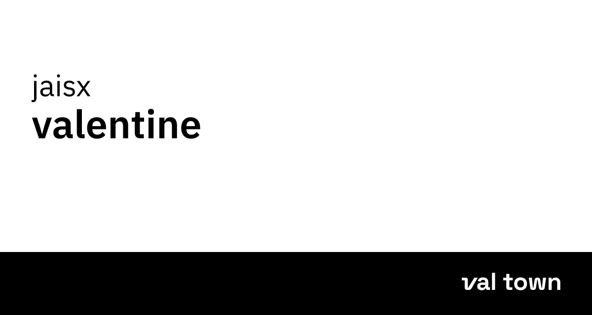 jaisx/valentine | Val Town