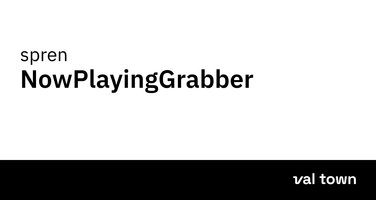 spren/NowPlayingGrabber | Val Town