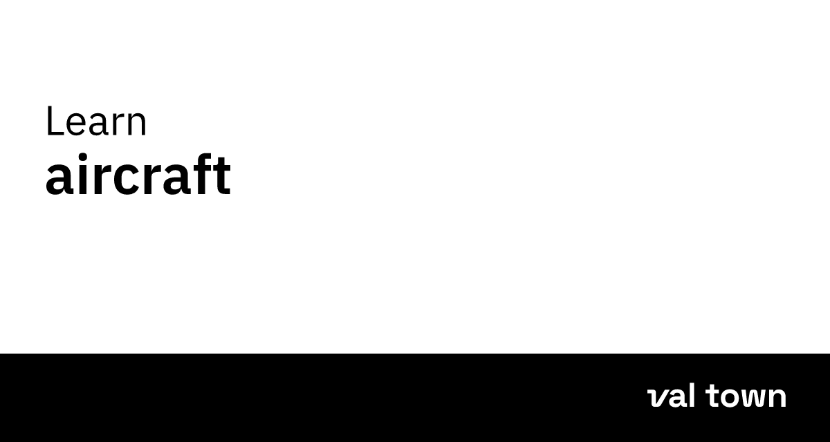 Learn/aircraft | Val Town