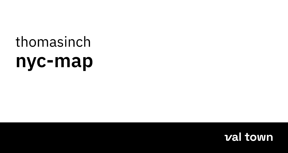 thomasinch/nyc-map | Val Town