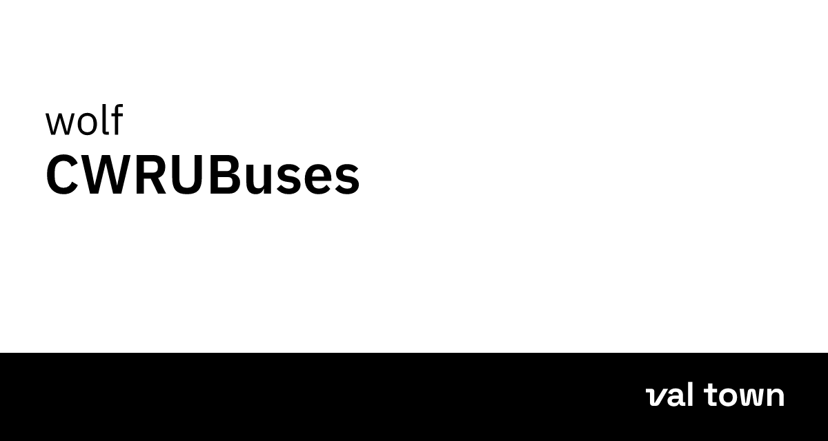 wolf/CWRUBuses | Val Town