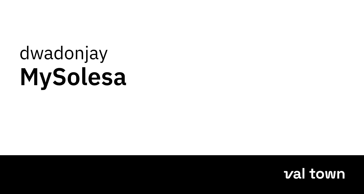 dwadonjay/MySolesa | Val Town