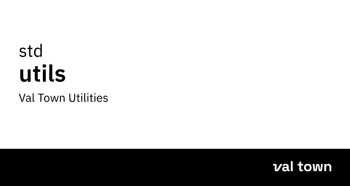 std/utils | Val Town