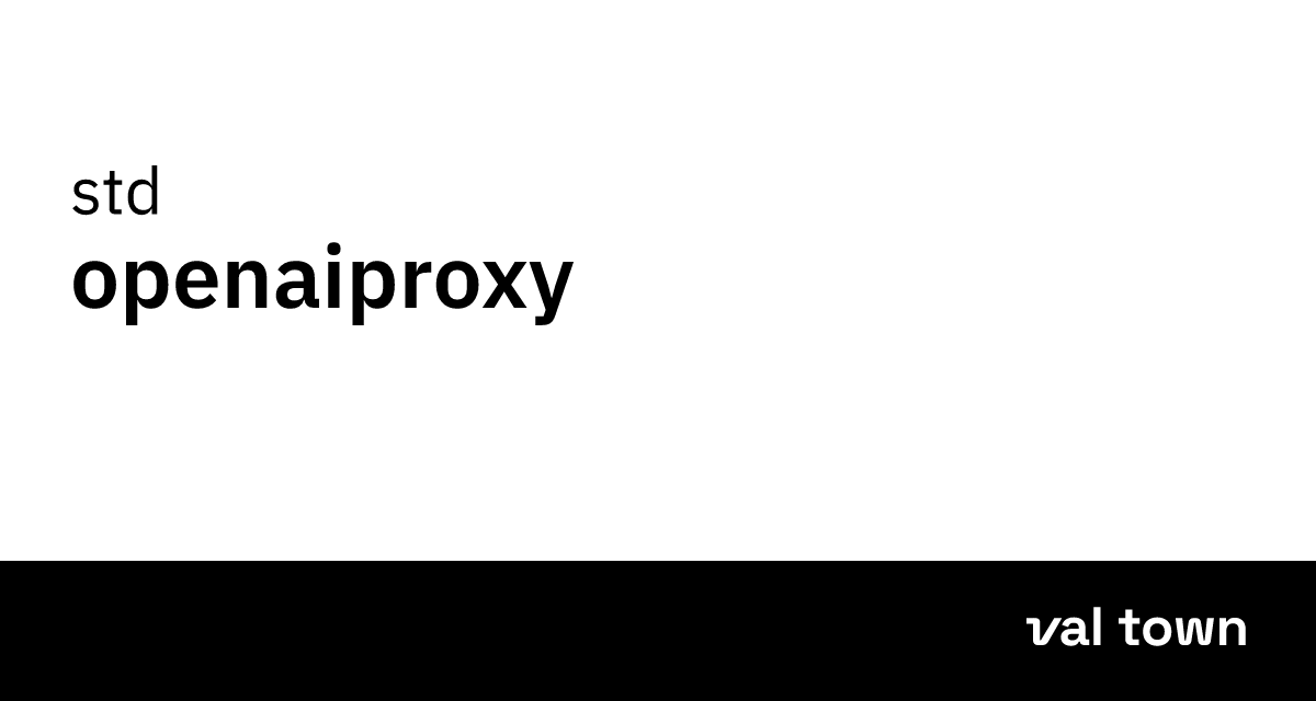 std/openaiproxy | Val Town