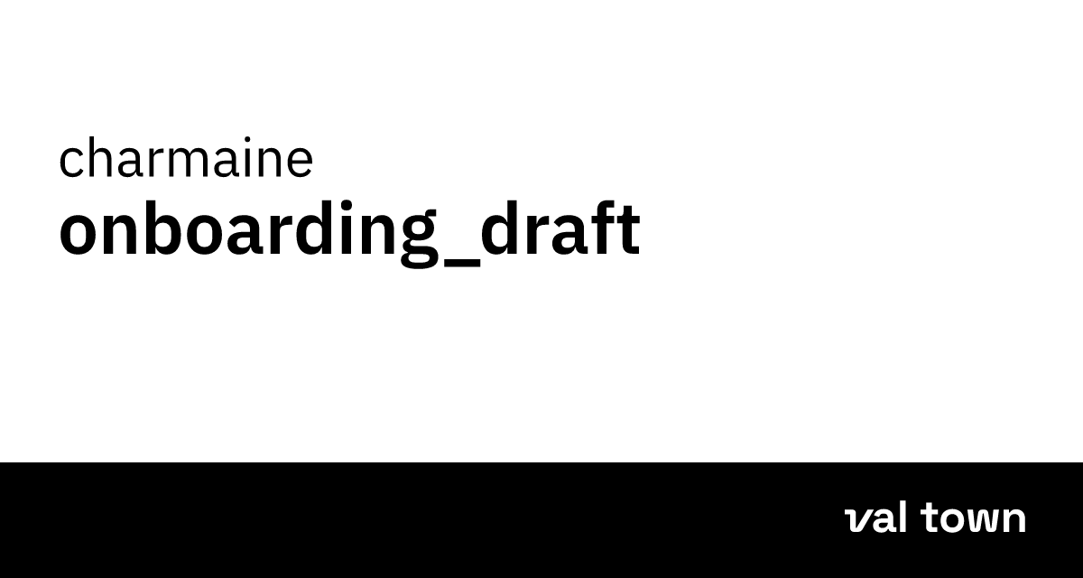 charmaine/onboarding_draft | Val Town