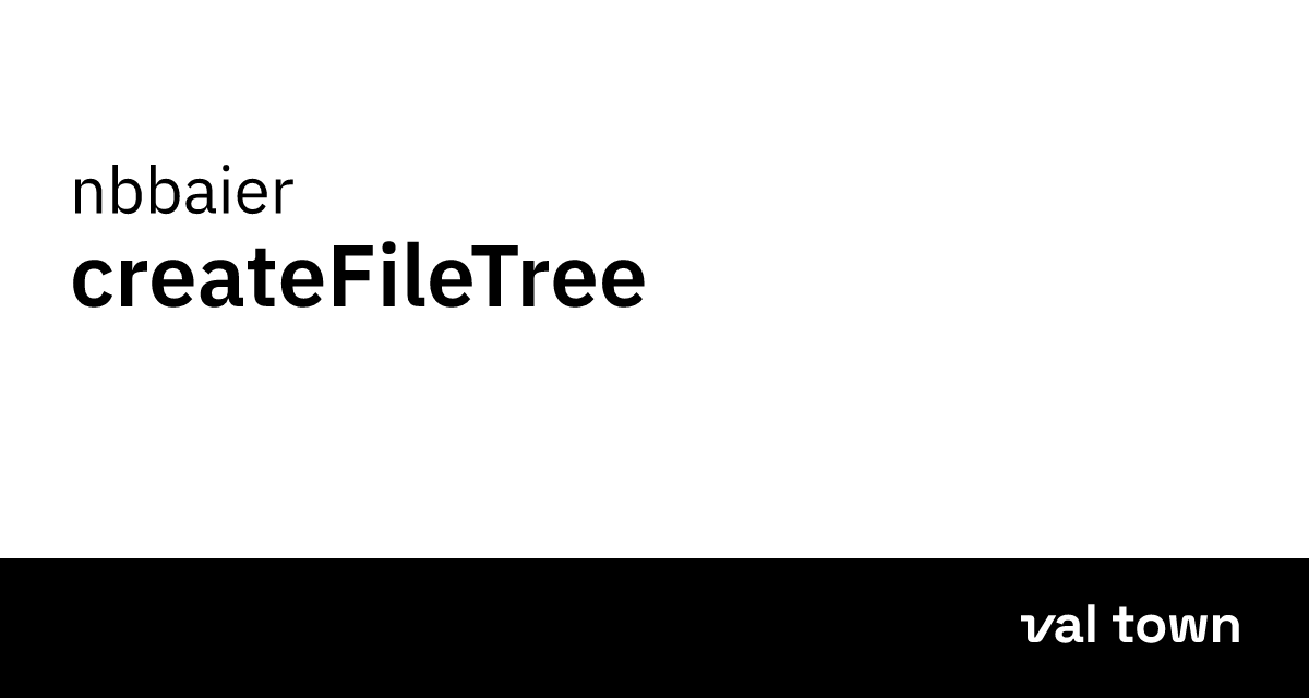 nbbaier/createFileTree | Val Town