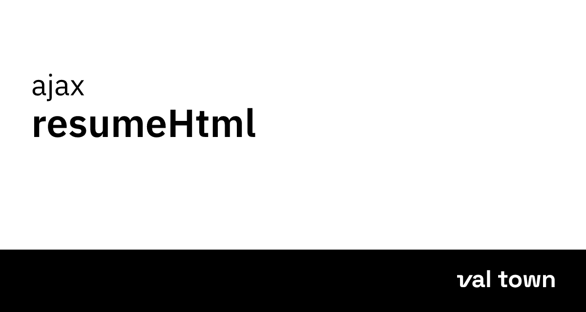 ajax/resumeHtml | Val Town