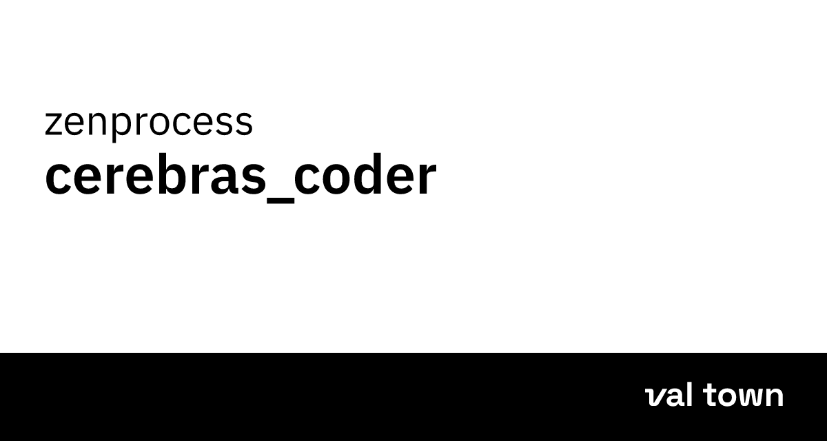 zenprocess/cerebras_coder | Val Town