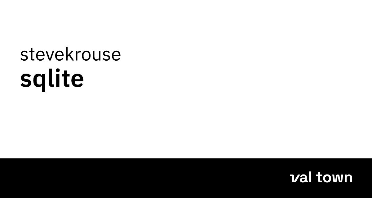 stevekrouse/sqlite | Val Town